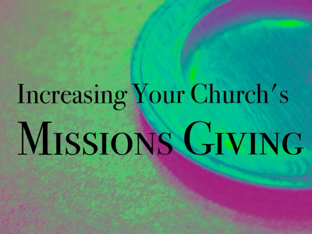 | Increasing Your Church’s Missions GivingThe Gospel in China